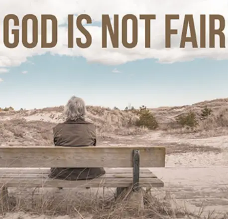 God's Not Fair! - First Presbyterian Church Matawan, NJ